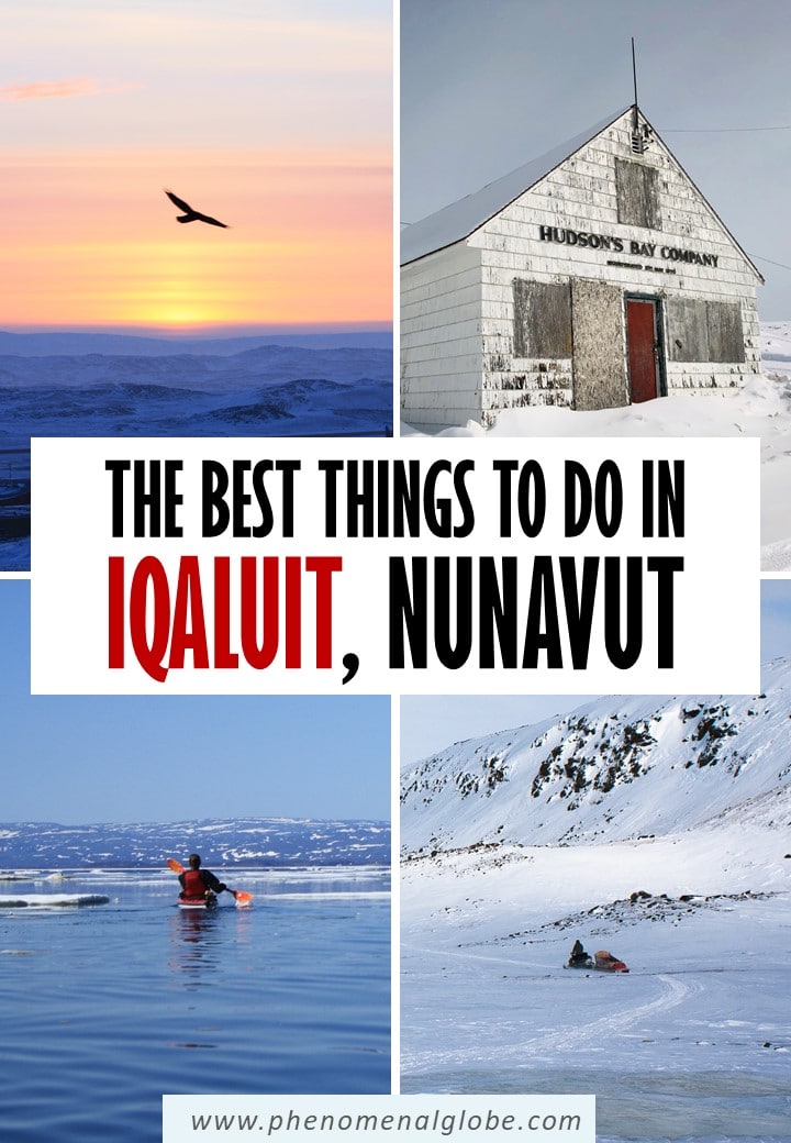 The Best Things To Do In Iqaluit, Nunavut: A Complete Guide