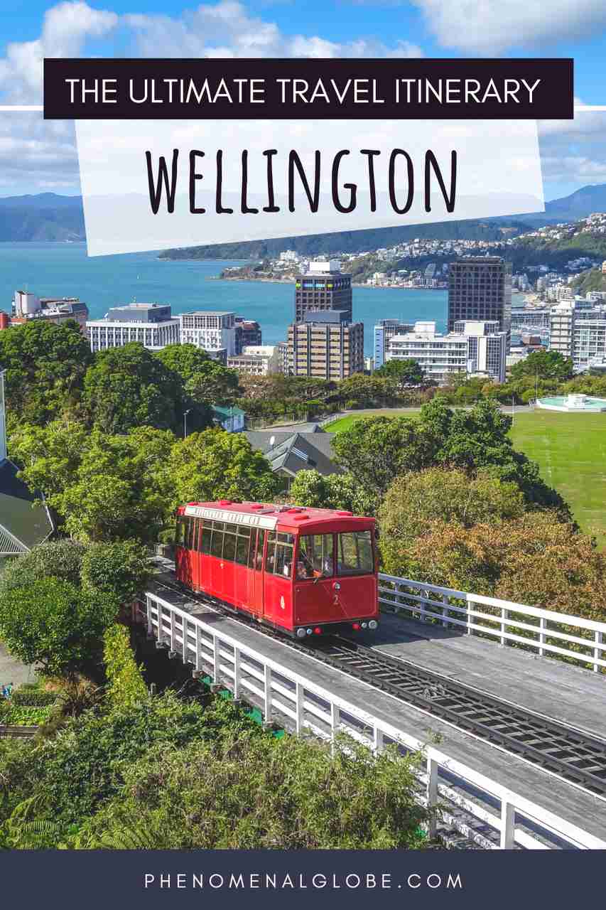 Wellington Itinerary With The Top Things To Do In Wellington