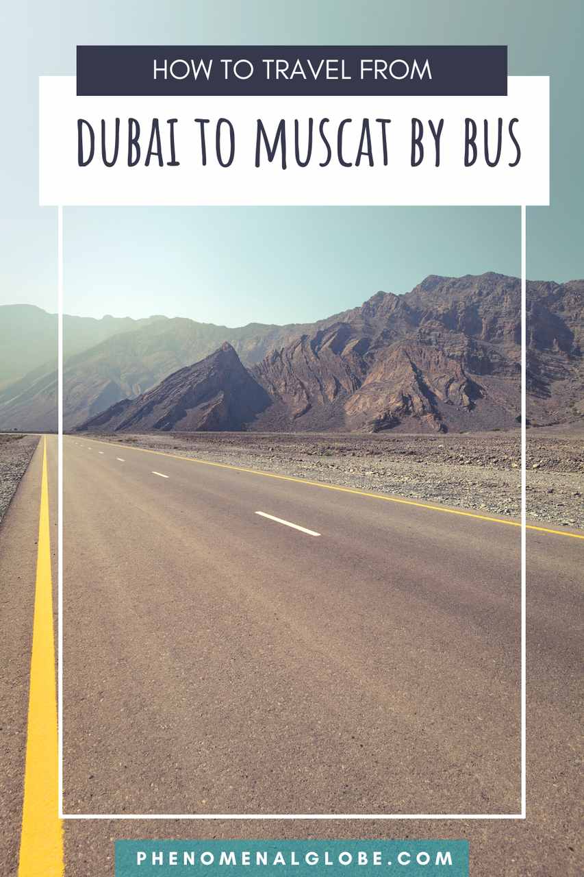How To Travel From Dubai To Muscat By Bus (Via Hatta Border)
