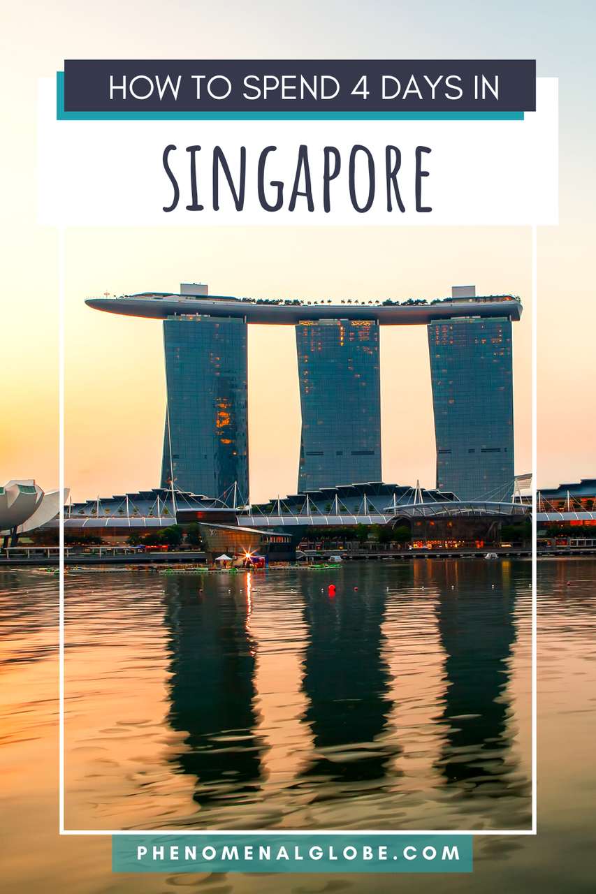 The Perfect 4 Day Singapore Itinerary For First Time Visitors