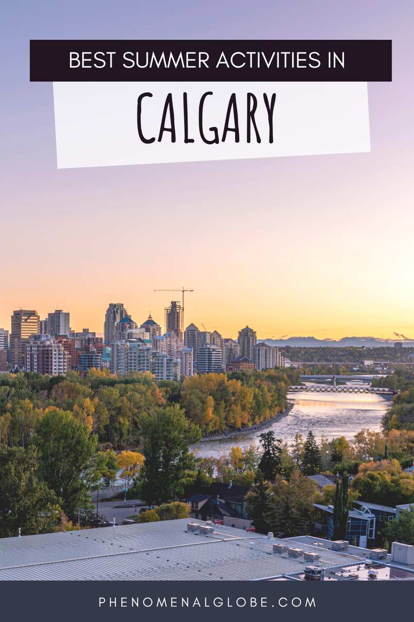 11 Best Things To Do In Calgary In Summer (2023)