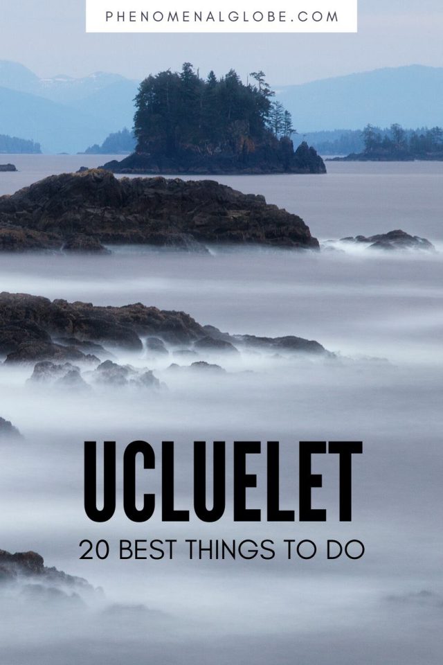 20 Best Things To Do In Ucluelet, Vancouver Island (2023)