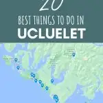 20 Best Things To Do In Ucluelet, Vancouver Island (2023)